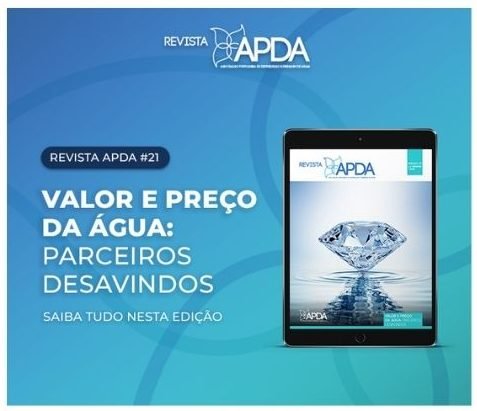Nova edição da Revista APDA explora o valor e o preço da água ...